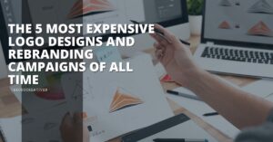 The 5 Most Expensive Logo Designs and Rebranding Campaigns