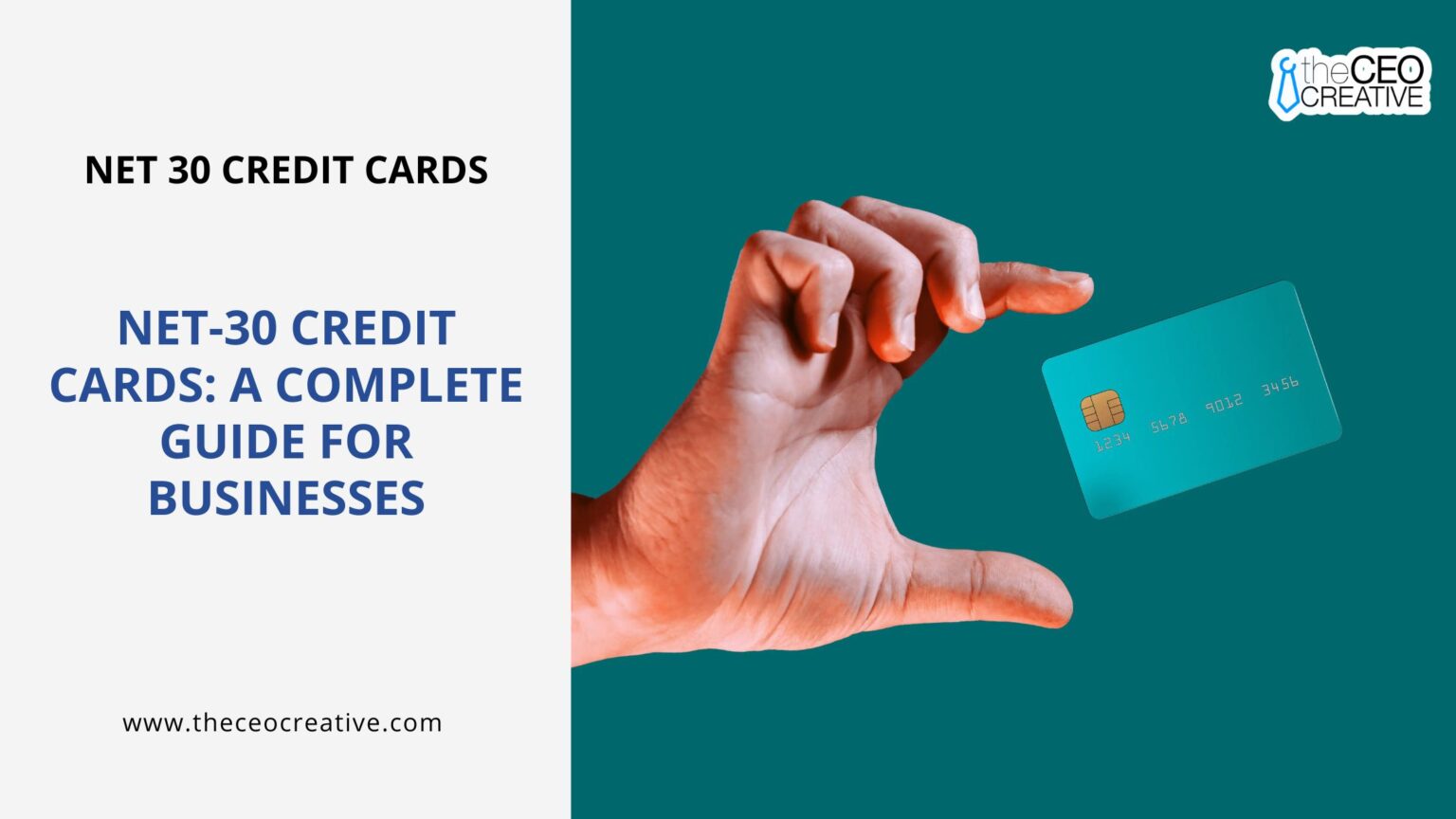 What is Net 30 Credit Card For Businesses | The CEO Creative