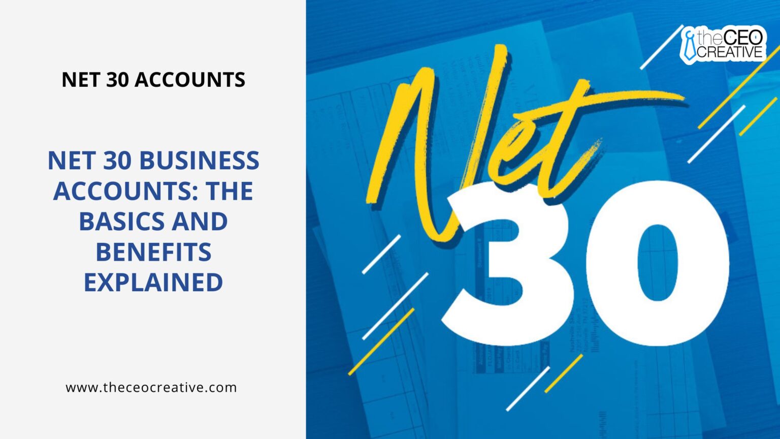 Net 30 Business Accounts: The Basics And Benefits Explained