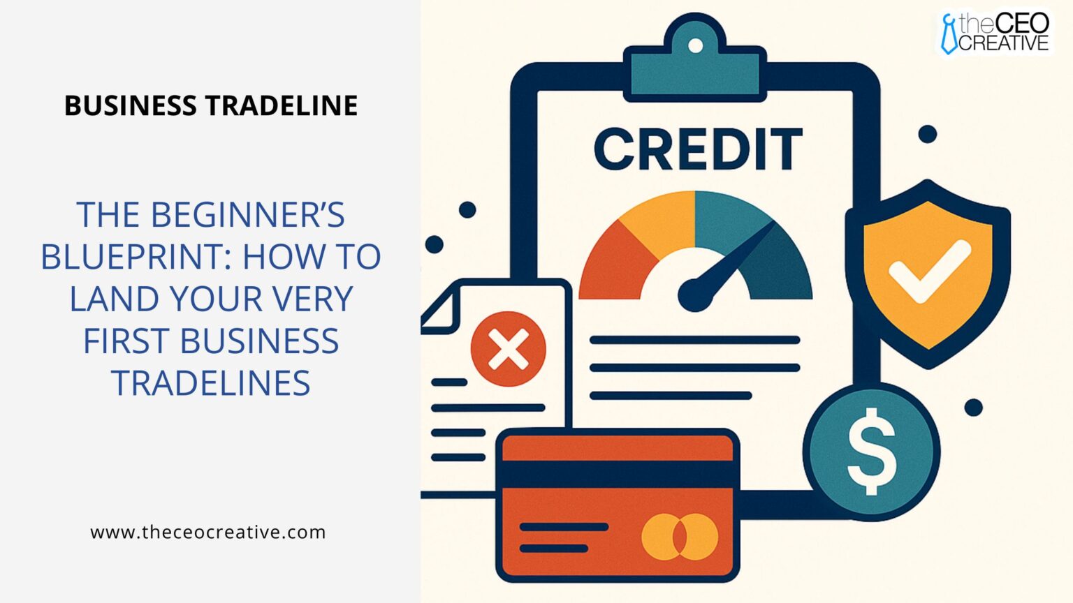 How to Land Your Very First Business Tradeline The CEO Creative